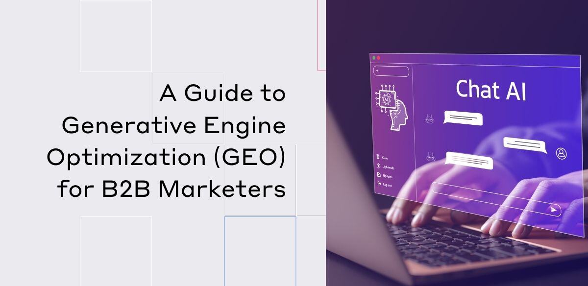 A Guide to Generative Engine Optimization (GEO) for B2B Marketers